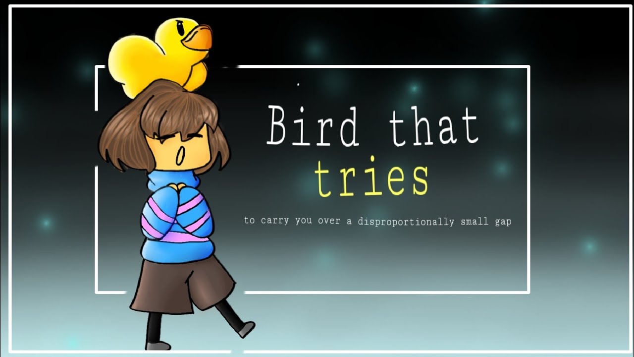 Bird that fails to carry you across a disproportionately small gap ...