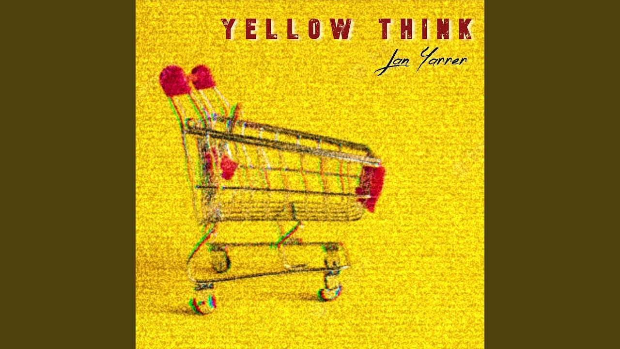 Yellow Think - YouTube