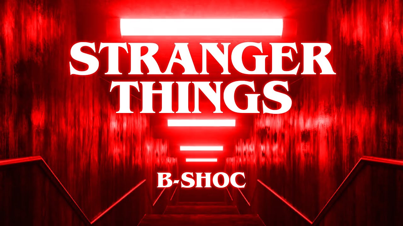 B-SHOC - Stranger Things (Lyrics) - YouTube