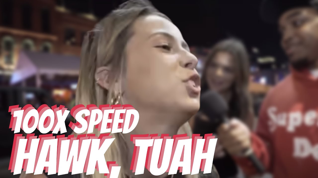 Hawk Tuah at 2,5,10 and 100 TIMES SPEED - YouTube