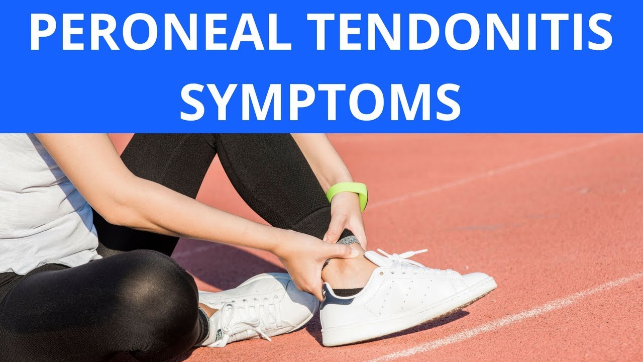 Peroneal Tendonitis Symptoms - YouTube