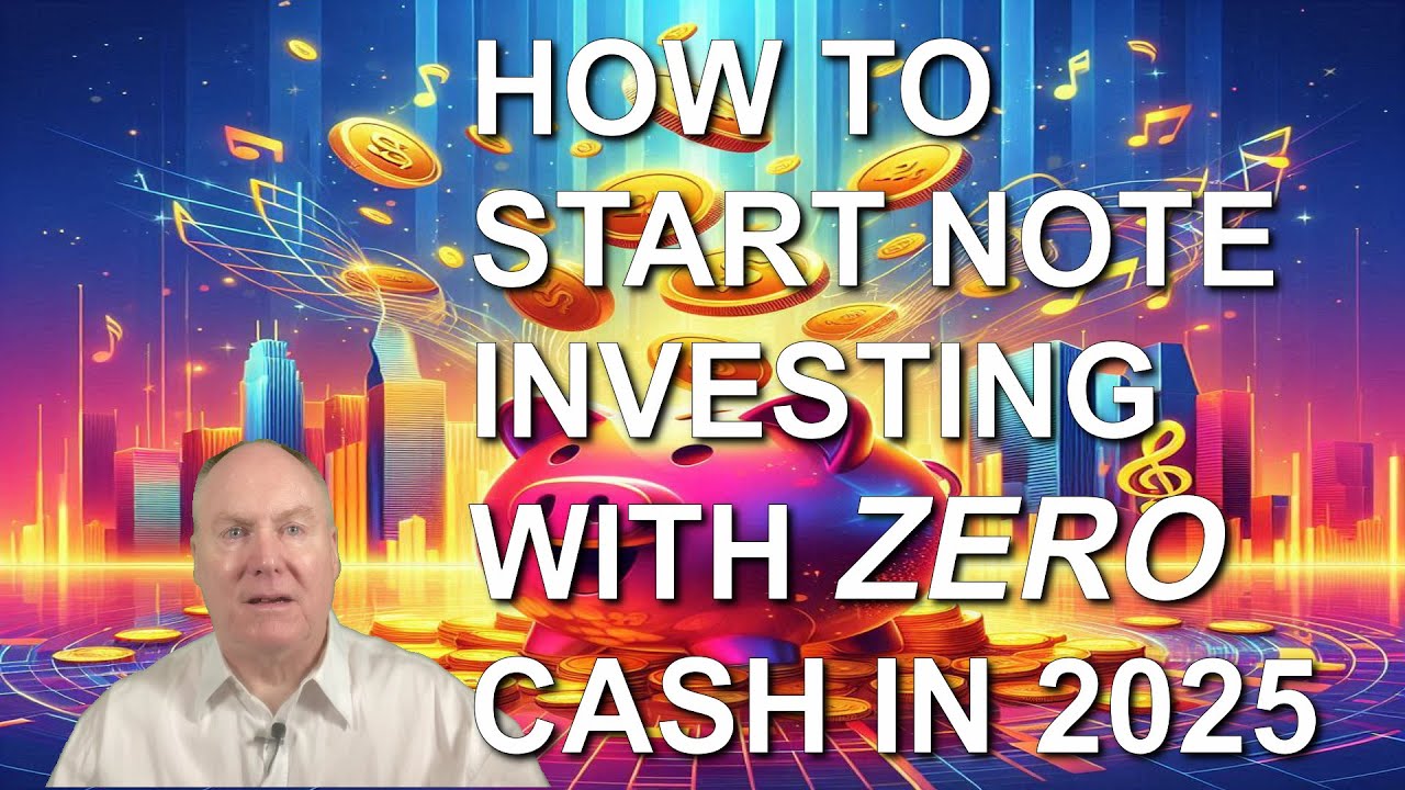 How to Start Note Investing with ZERO Cash in 2025 - YouTube