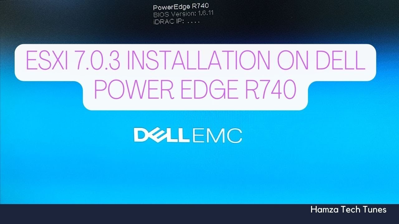 How to Install Esxi 7.0.3 on Dell Power Edge R740 | Hamza Tech Tunes ...