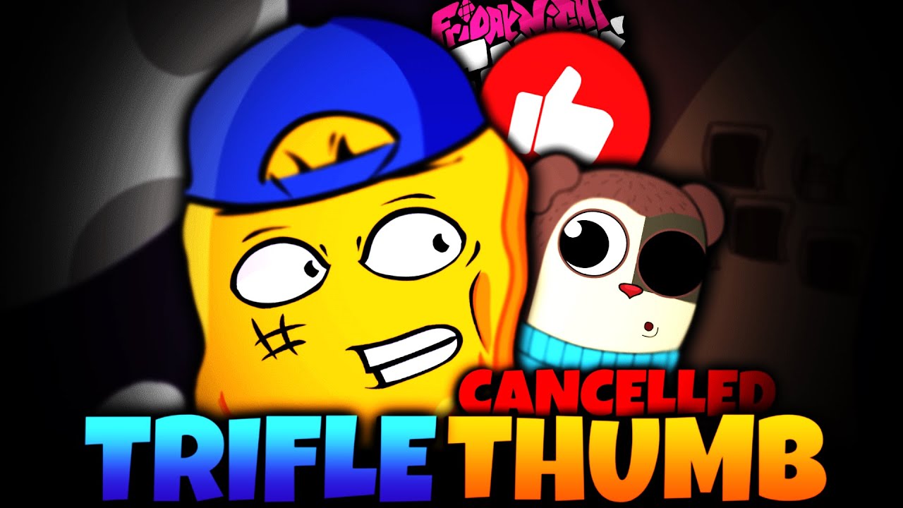 Friday Night Funkin' TRIFLETHUMB CANCELLED FANMADE HIGH EFFORT ...