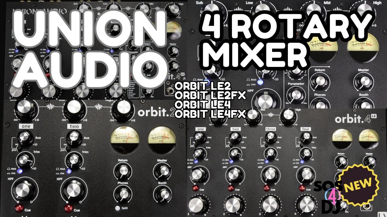 4 Mixer Rotary Orbit LE2-LE2FX-LE4;LE4FX Union Audio - YouTube