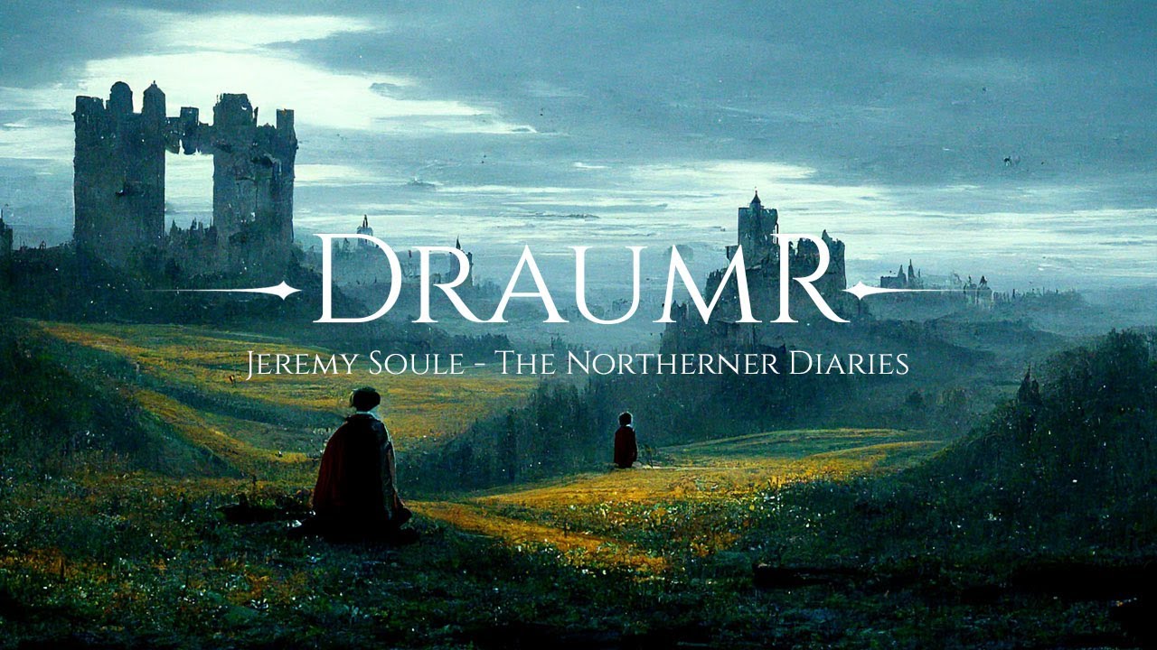 Jeremy Soule (The Northerner Diaries) — “Draumr” [Extended] (1 Hr ...