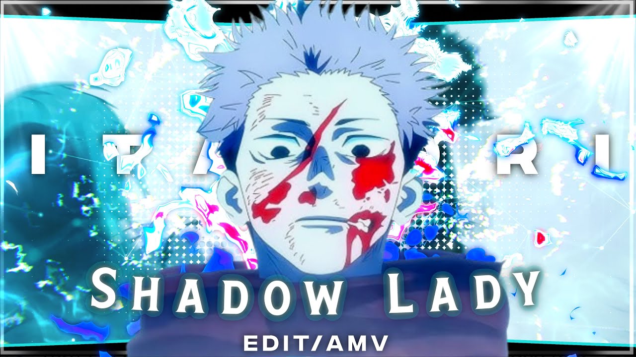 [Shadow Lady] | Itadori Hunts Mahito | [EDIT/AMV] - YouTube