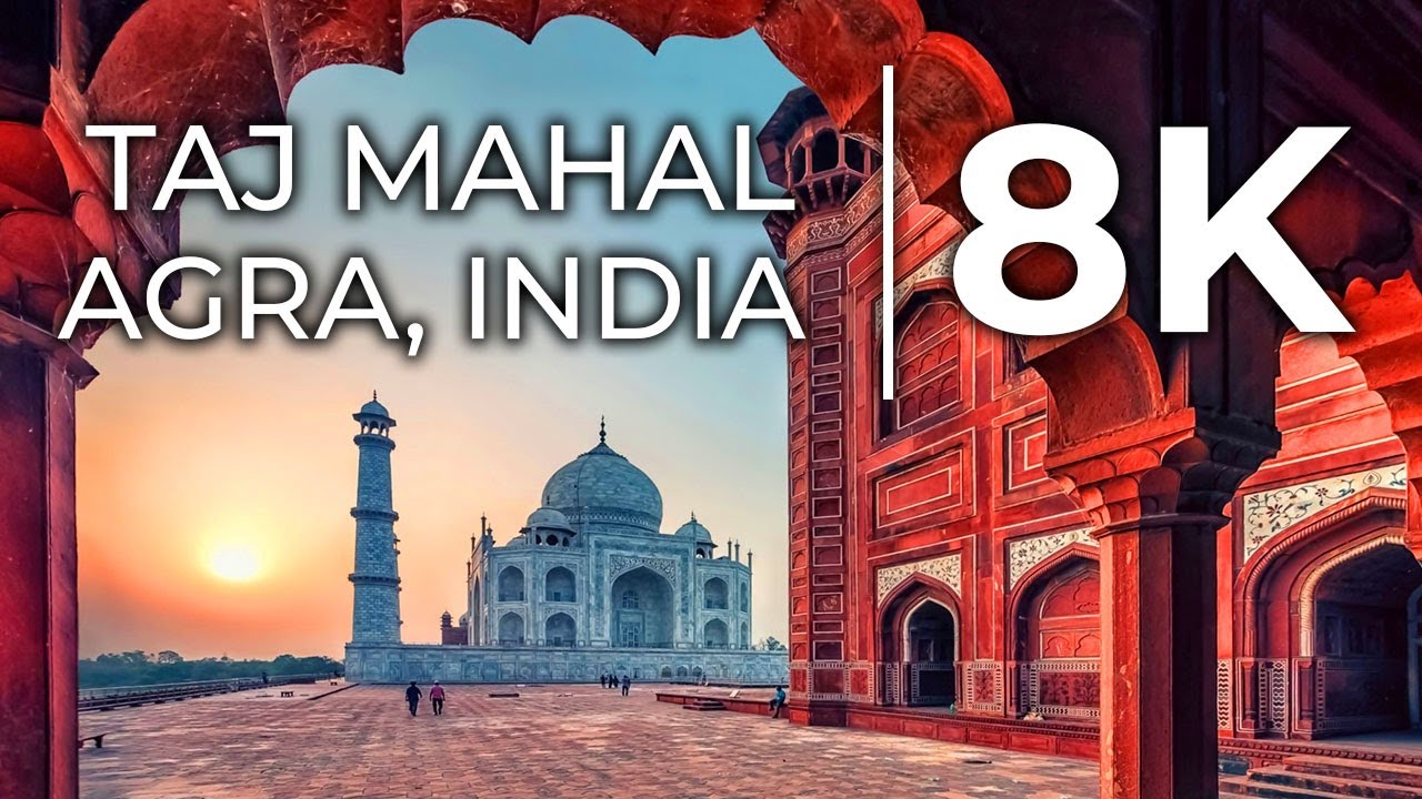 Taj Mahal Agra 8K ULTRA HD 60 FPS India Virtual Tour - Hindi Trip - YouTube