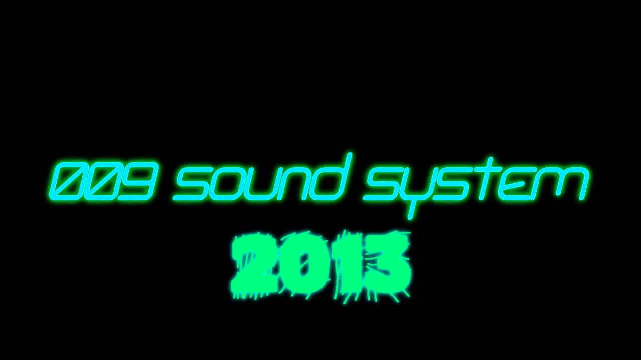 009 Sound System 2013 - YouTube