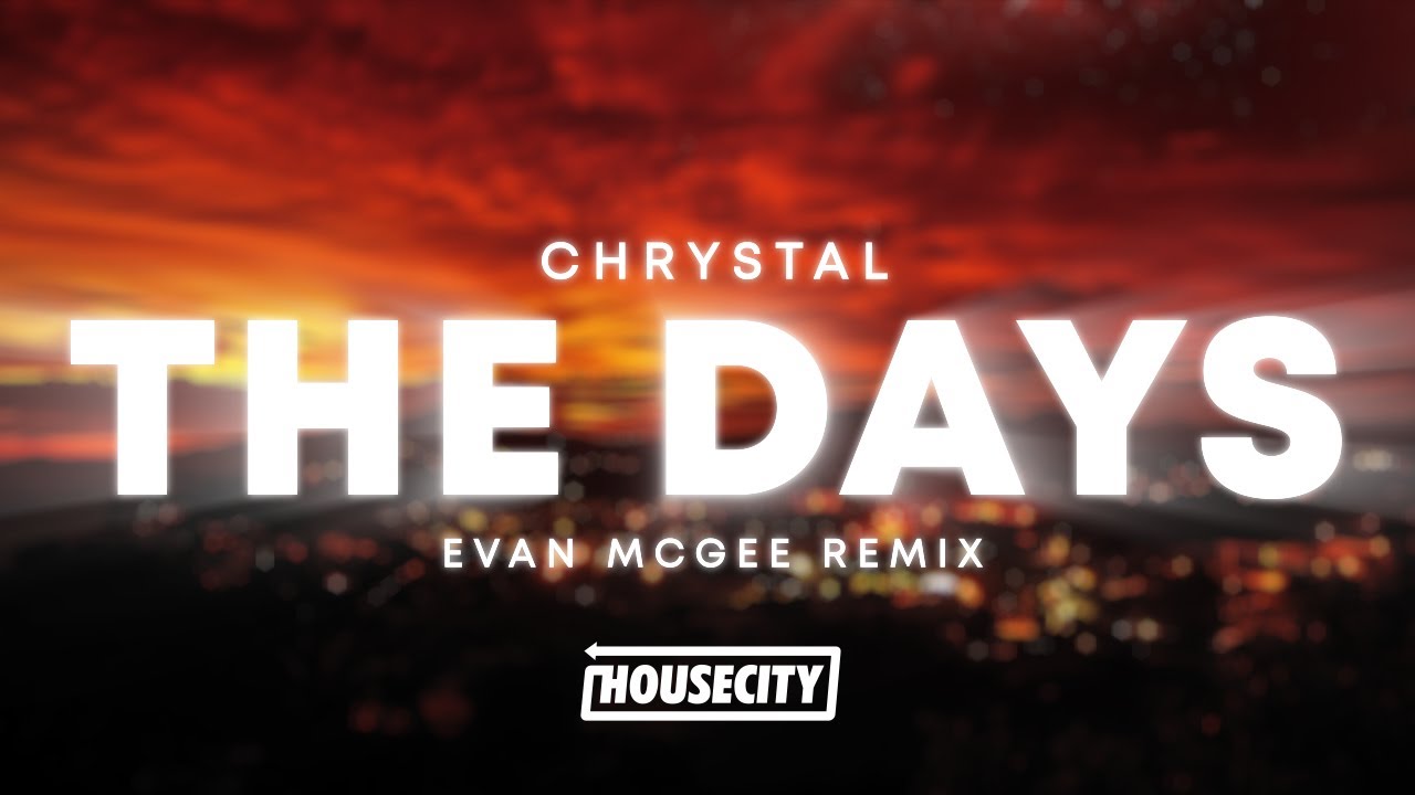CHRYSTAL - The Days (Evan McGee Remix) - YouTube Music