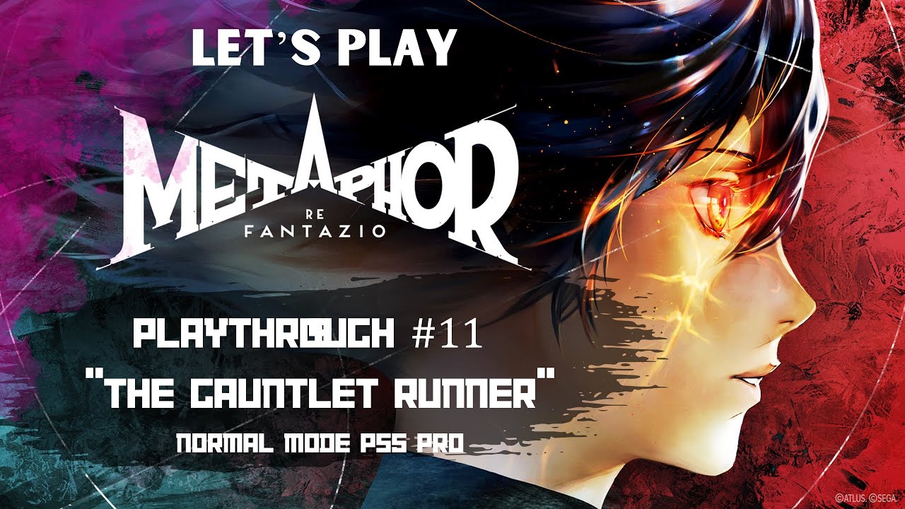Playthrough #11 The Gauntlet Runner | Metaphor: ReFantazio | Normal ...