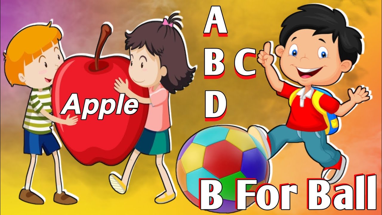 A for Apple B for ball | phonics song | alphabet Song | kids learning ...