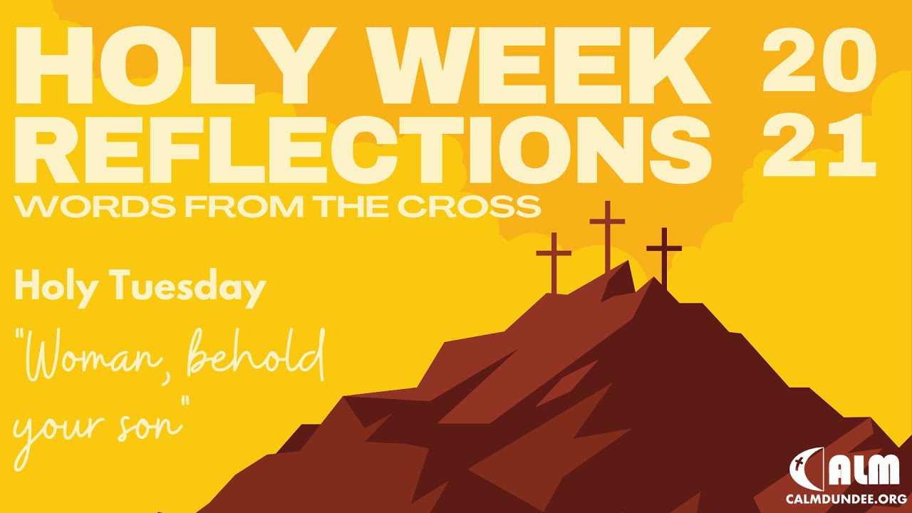 CALM Holy Week Reflections - Holy Tuesday - YouTube