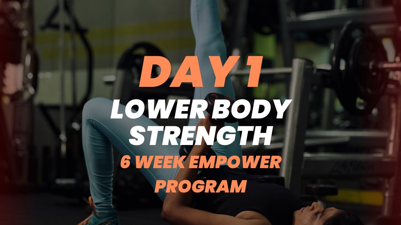 Day 1 - Lower Body Strength - YouTube