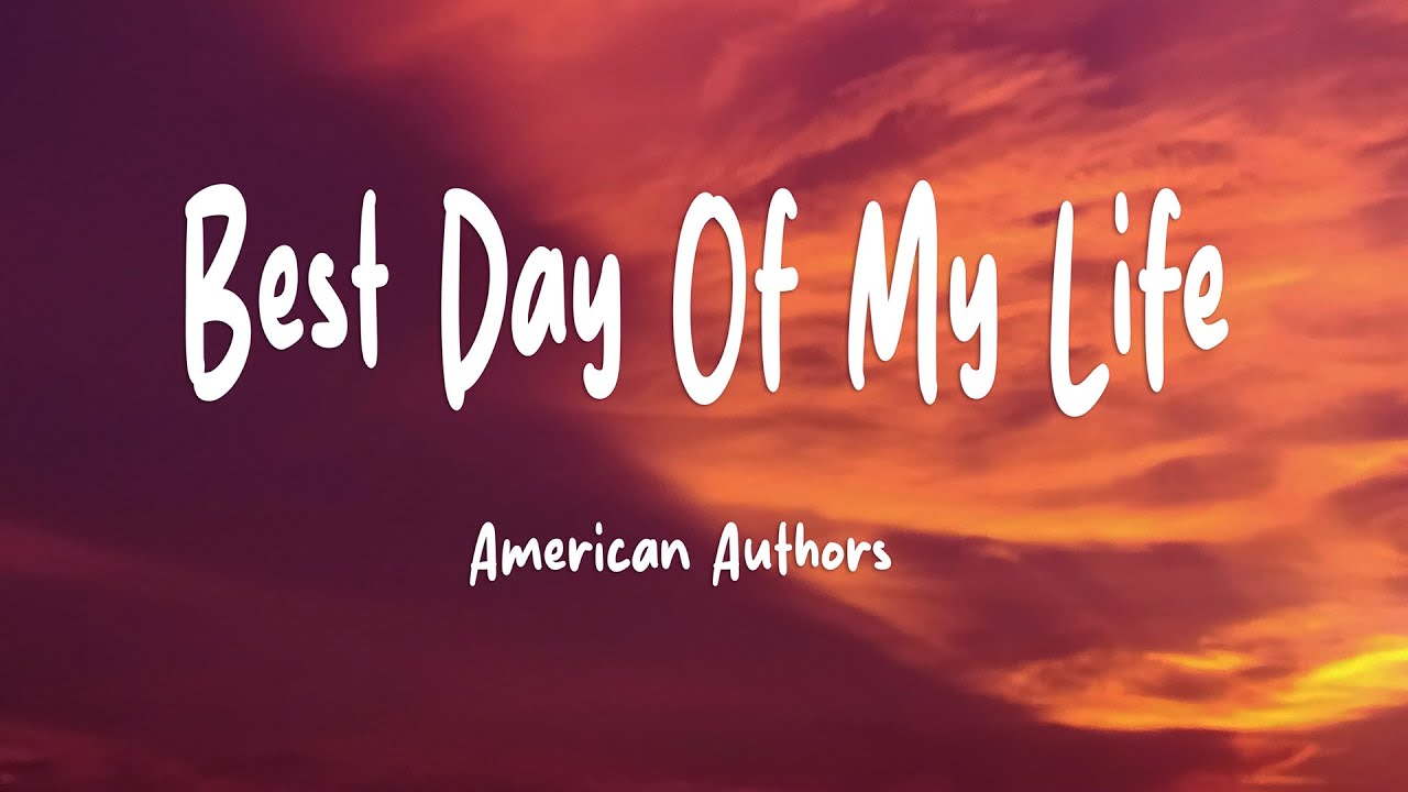 American Authors - Best Day Of My Life (Lyrics) - YouTube