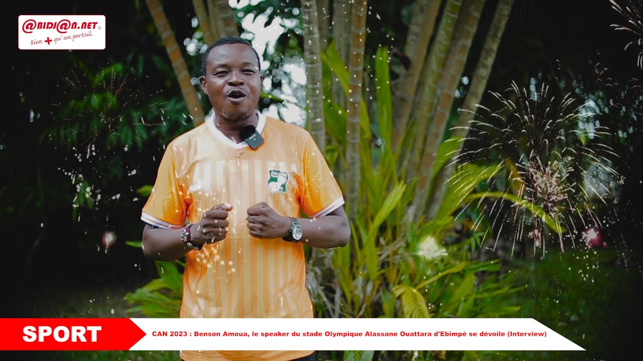 CAN 2023/Benson Amoua, speaker du stade Olympique Alassane Ouattara d ...