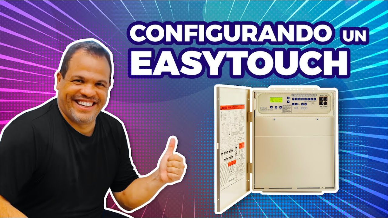 Instalacion y Programacion EASYTOUCH Pentair - YouTube
