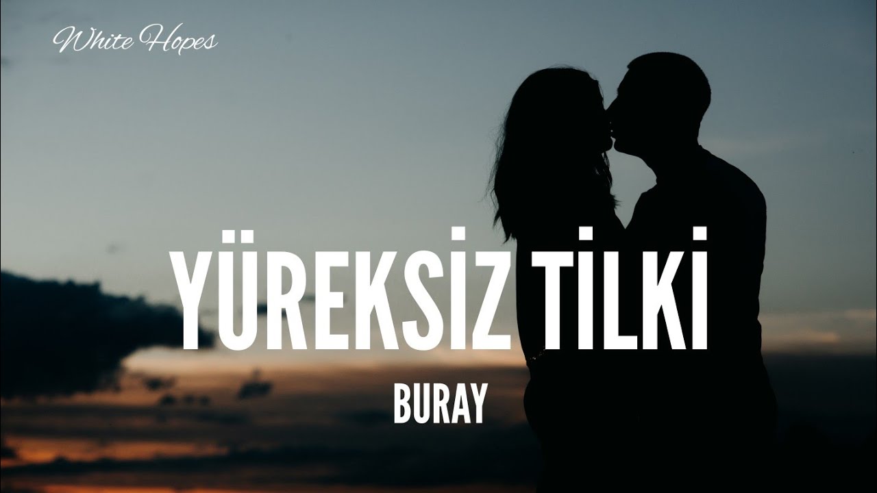 Buray / Yüreksiz Tilki (Lyrics) - YouTube