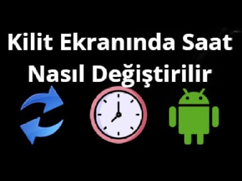 Android Kilit Ekranında Saat Nasıl Değiştirilir?