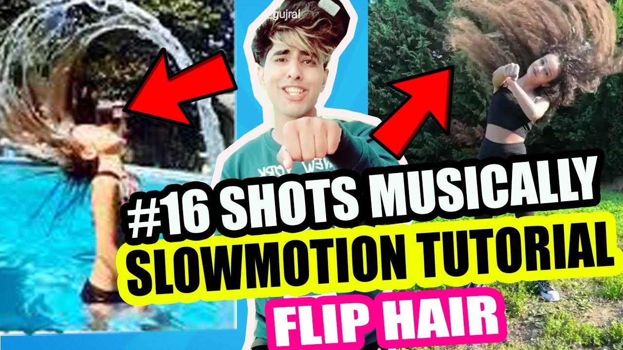 SLOW MOTION TIK TOK MUSICALLY TUTORIAL IN HINDI | 16 Shots Slowmo Musically & Hair Flip Tutorial ...