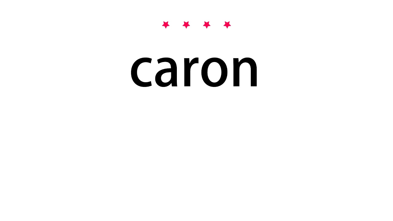 How to pronounce caron - Vocab Today - YouTube