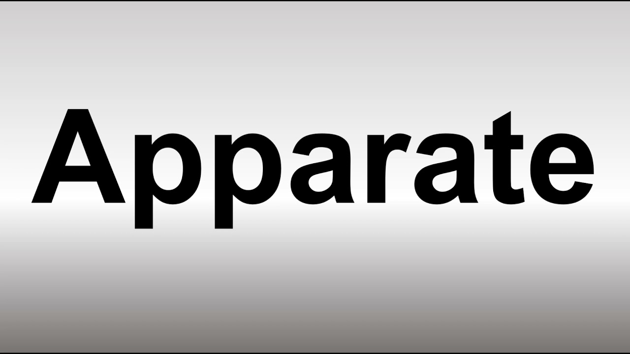 How to Pronounce Apparate - YouTube
