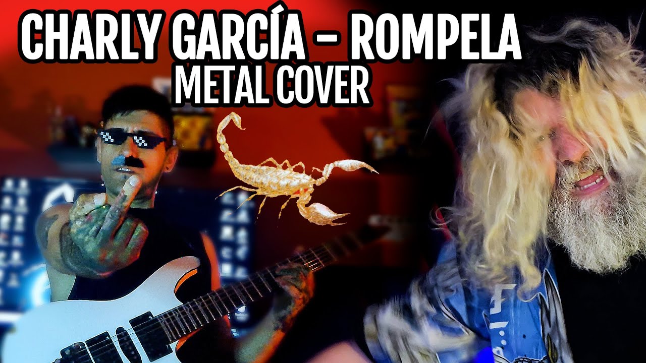 CHARLY GARCÍA - ROMPELA || METAL COVER || MetaLWarrioR y Eddie Cruz ...