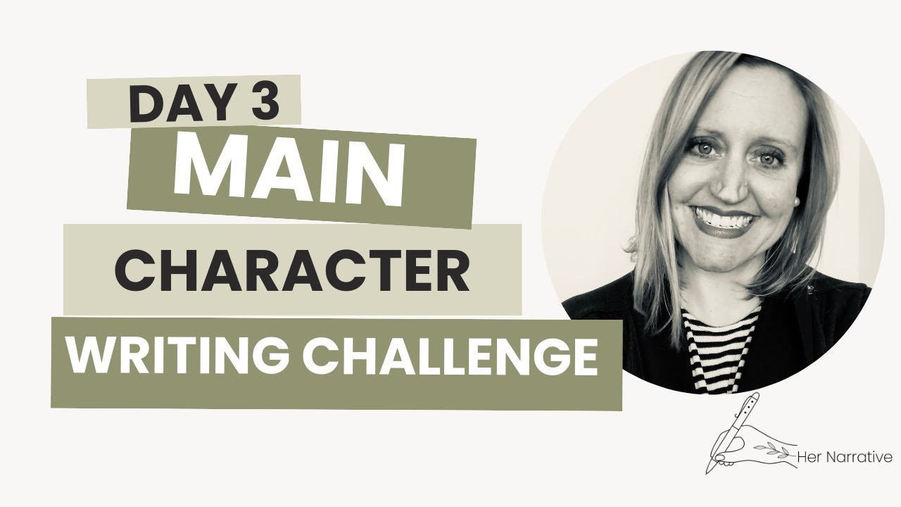 Day 3: Main Character Writing Challenge - YouTube