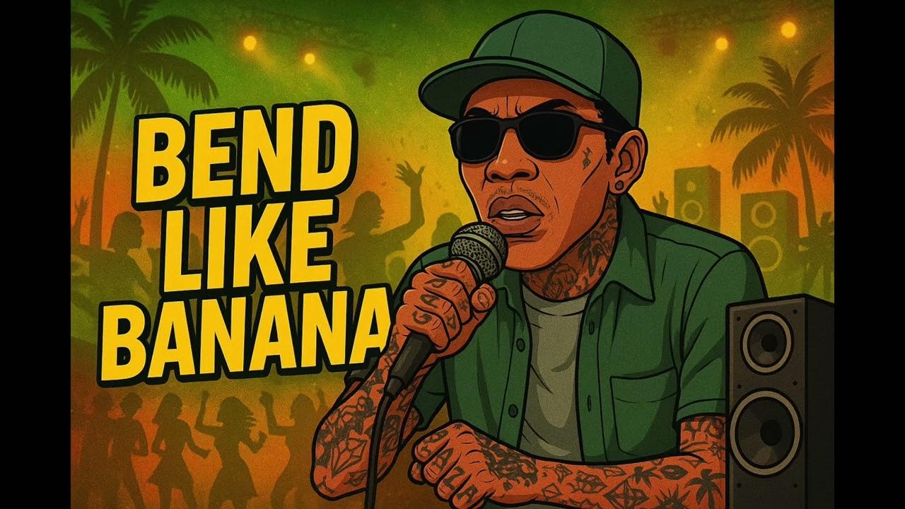 Vybz Kartel - Bend Like Banana (Remix) | NEW DANCEHALL BANGER 2025 - YouTube