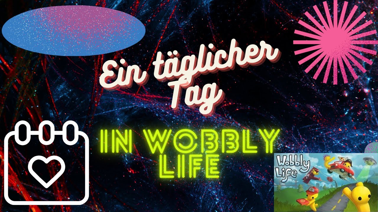 Ein täglicher Tag in wobbly life Part 1 - YouTube