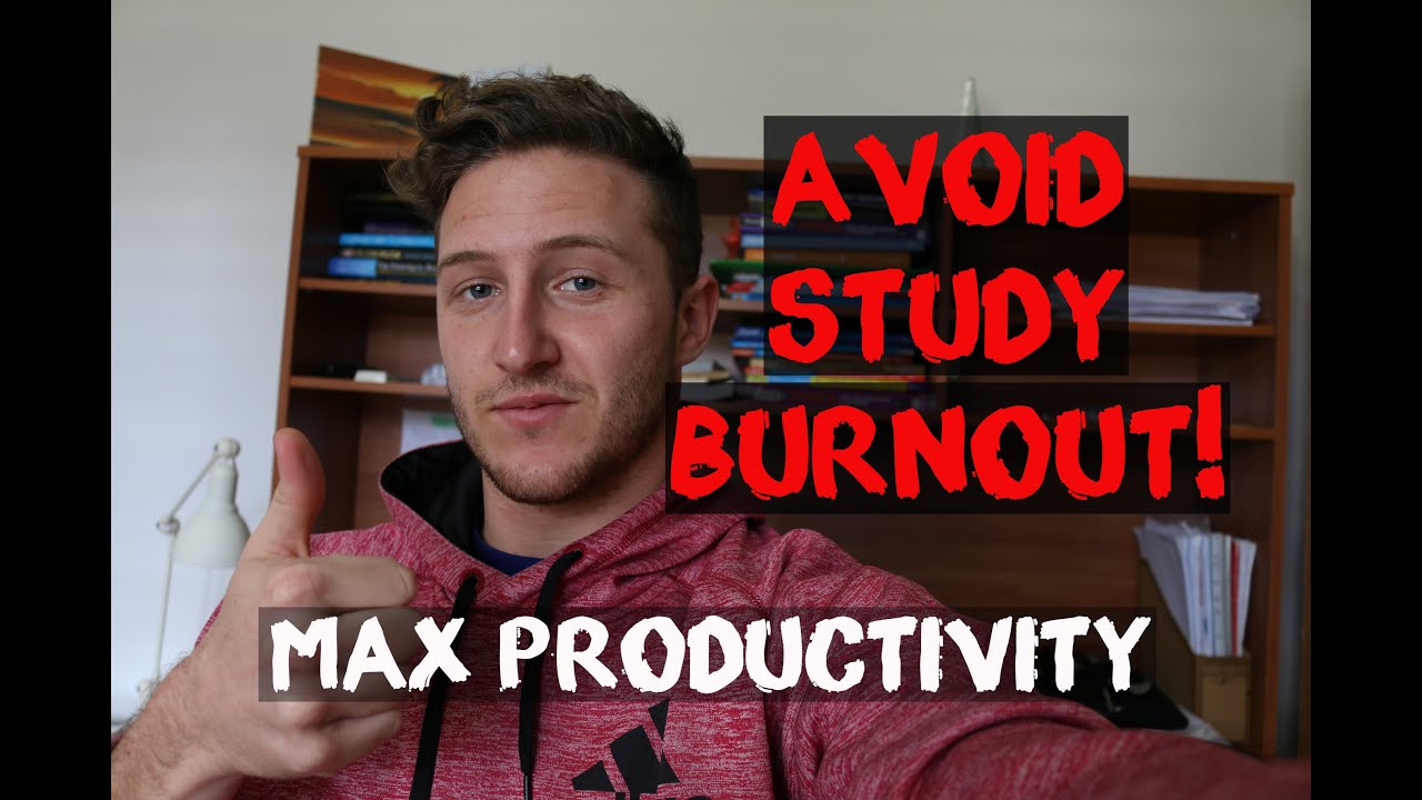 Avoid Study Burnout & Maximise Performance [5 tips] - YouTube