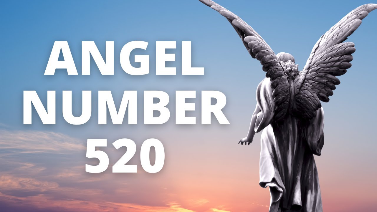 520 Angel Number Meaning YouTube 520 Angel Number Meaning YouTube