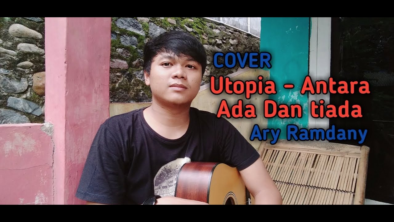 Utopia - Antara Ada Dan Tiada cover akustik Ari Ramdani - YouTube