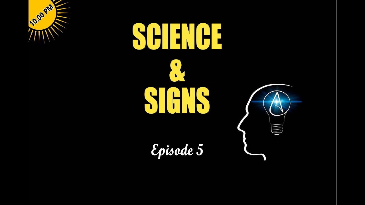Science & Signs - Episode 5 - YouTube