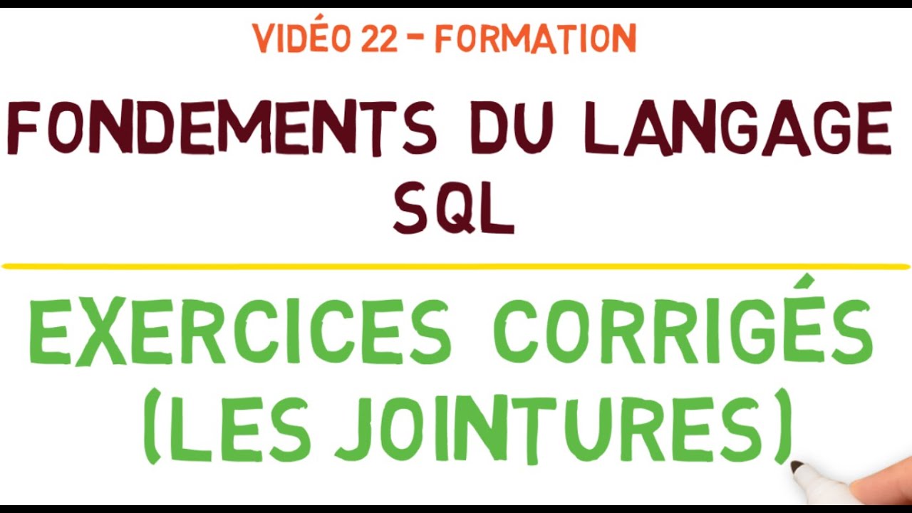 Langage SQL - Vidéo 22: Exercices Corrigées - Les Jointures - YouTube