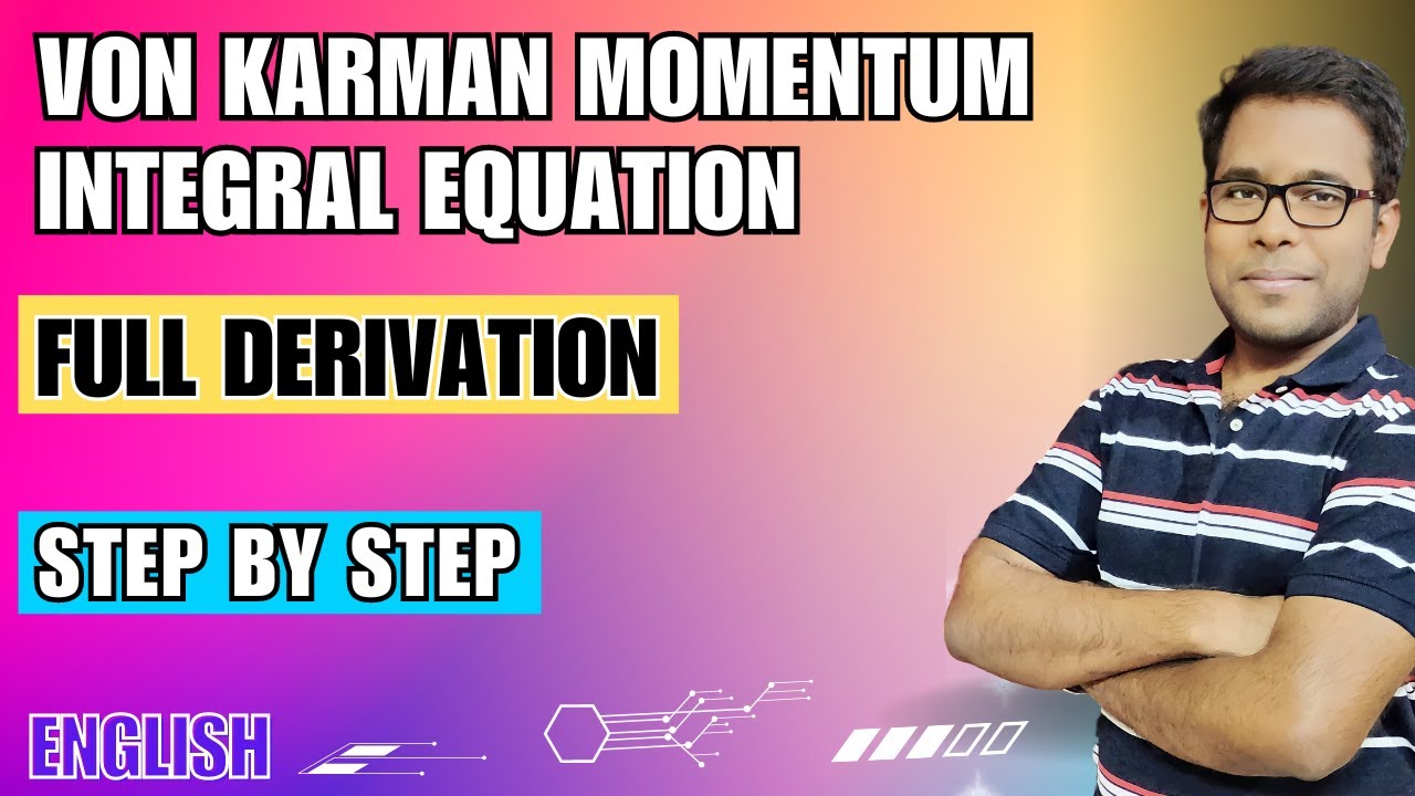 von karman momentum integral equation derivation and explanation # ...