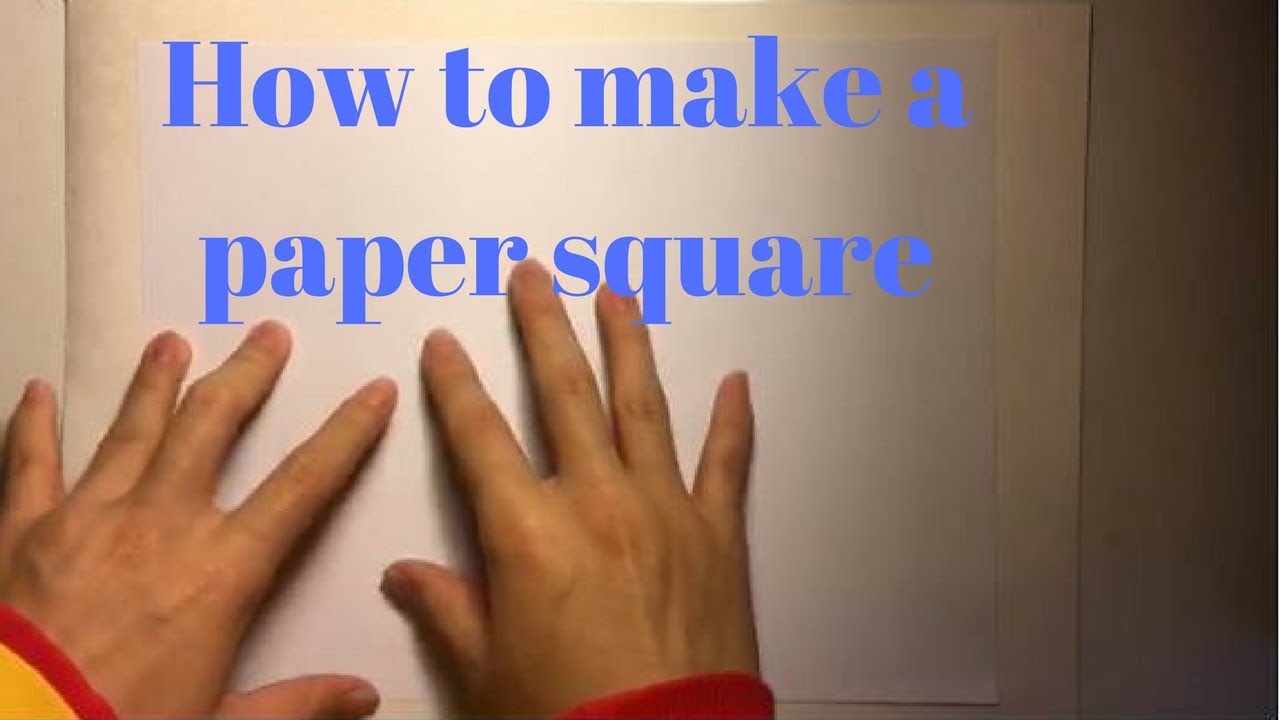 How To Make A Paper Square YouTube how-to-make-a-paper-square-youtube