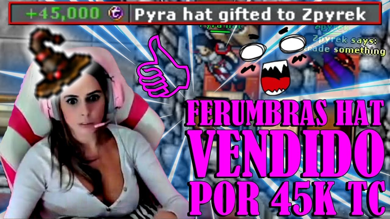 FERUMBRAS HAT VENDIDO POR 45K TC, COMPRANDO BOW DE 500KK AND 24HP ...