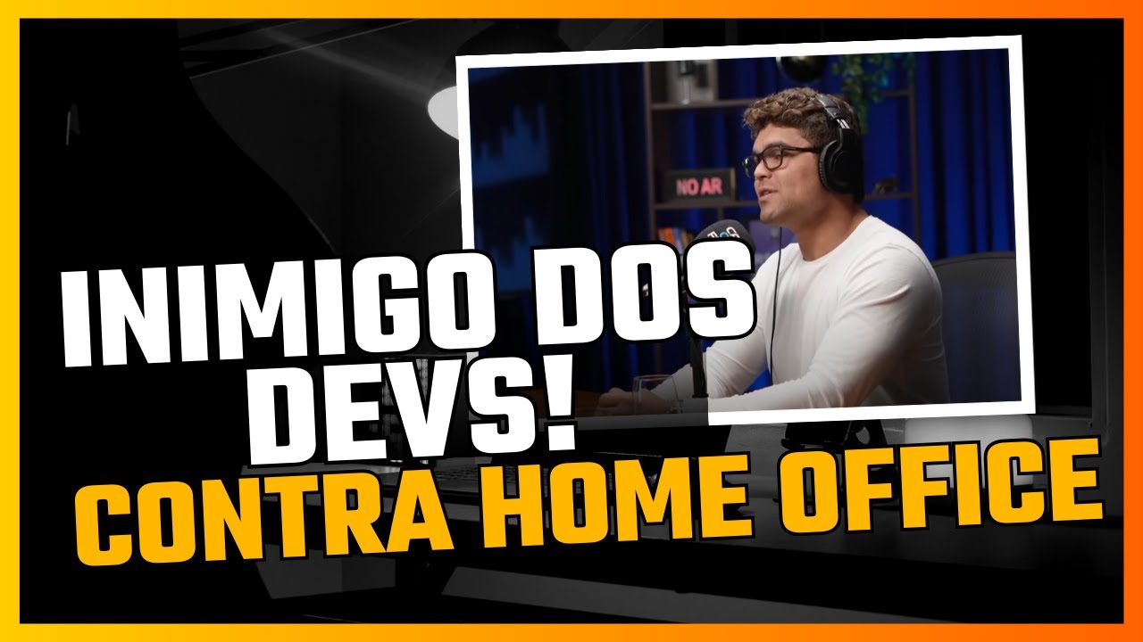 TALLIS GOMES INIMIGOS DOS DEVS - CONTRA O HOME OFFICE - YouTube