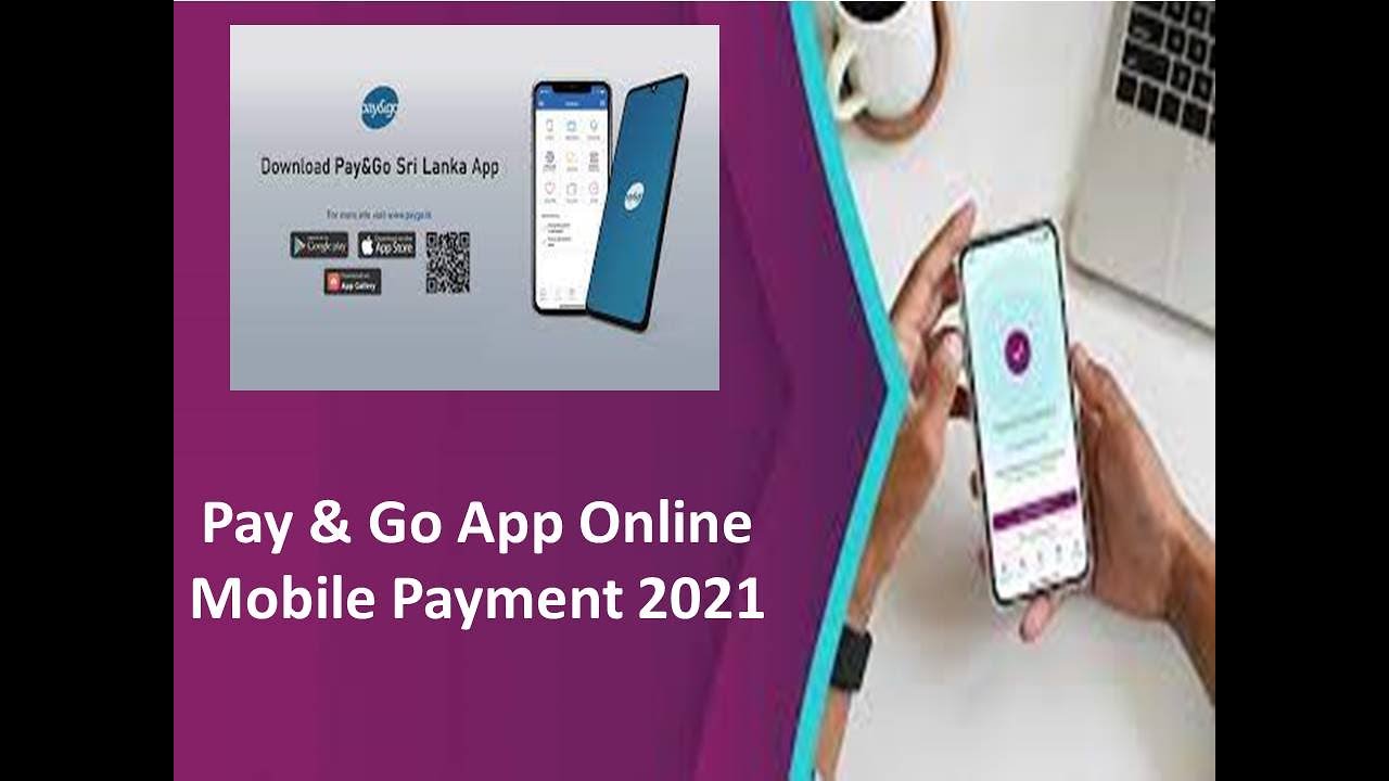 Pay & Go App / Online Mobile Payment in Sri Lanka / Fast, Easy ...