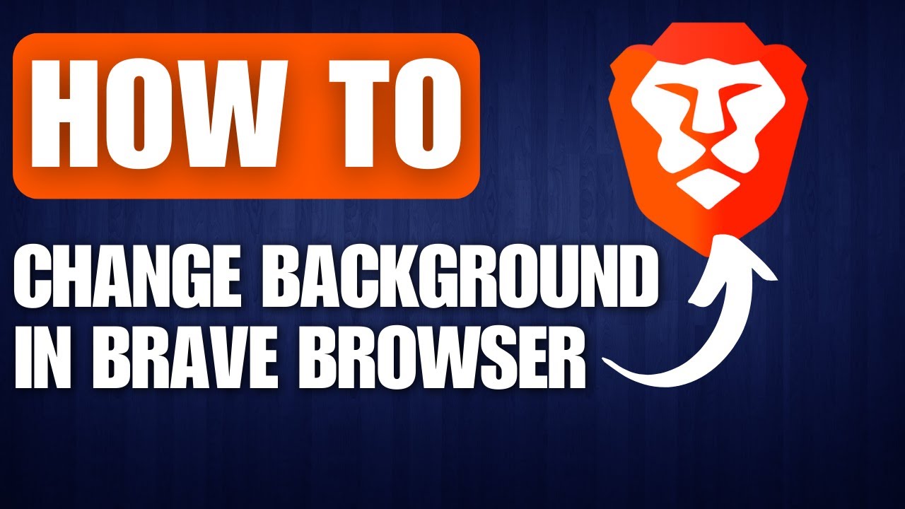 How to Change Background in Brave Browser (2026) - YouTube