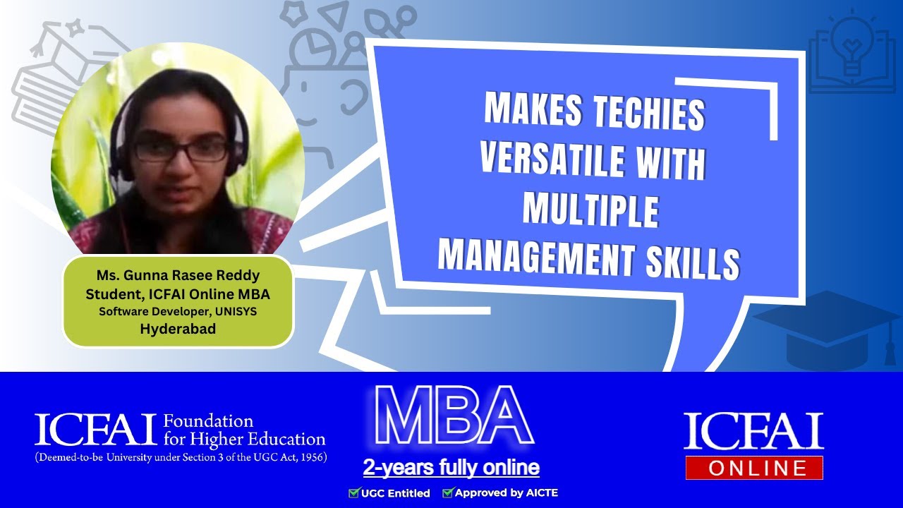 ICFAI Online MBA: Makes Techies Versatile with Multiple Management Skills | Ms. Rasee Reddy ...