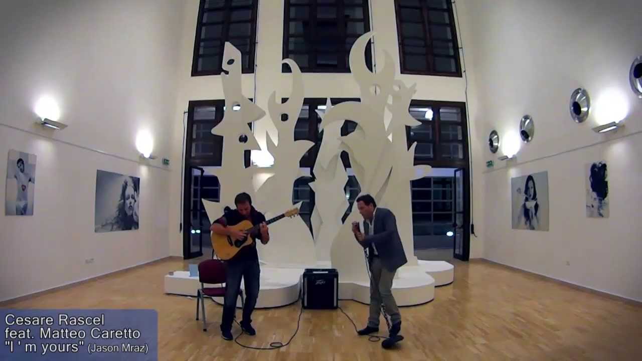Cesare Rascel I'm yours Jason Mrats) feat M Caretto - YouTube