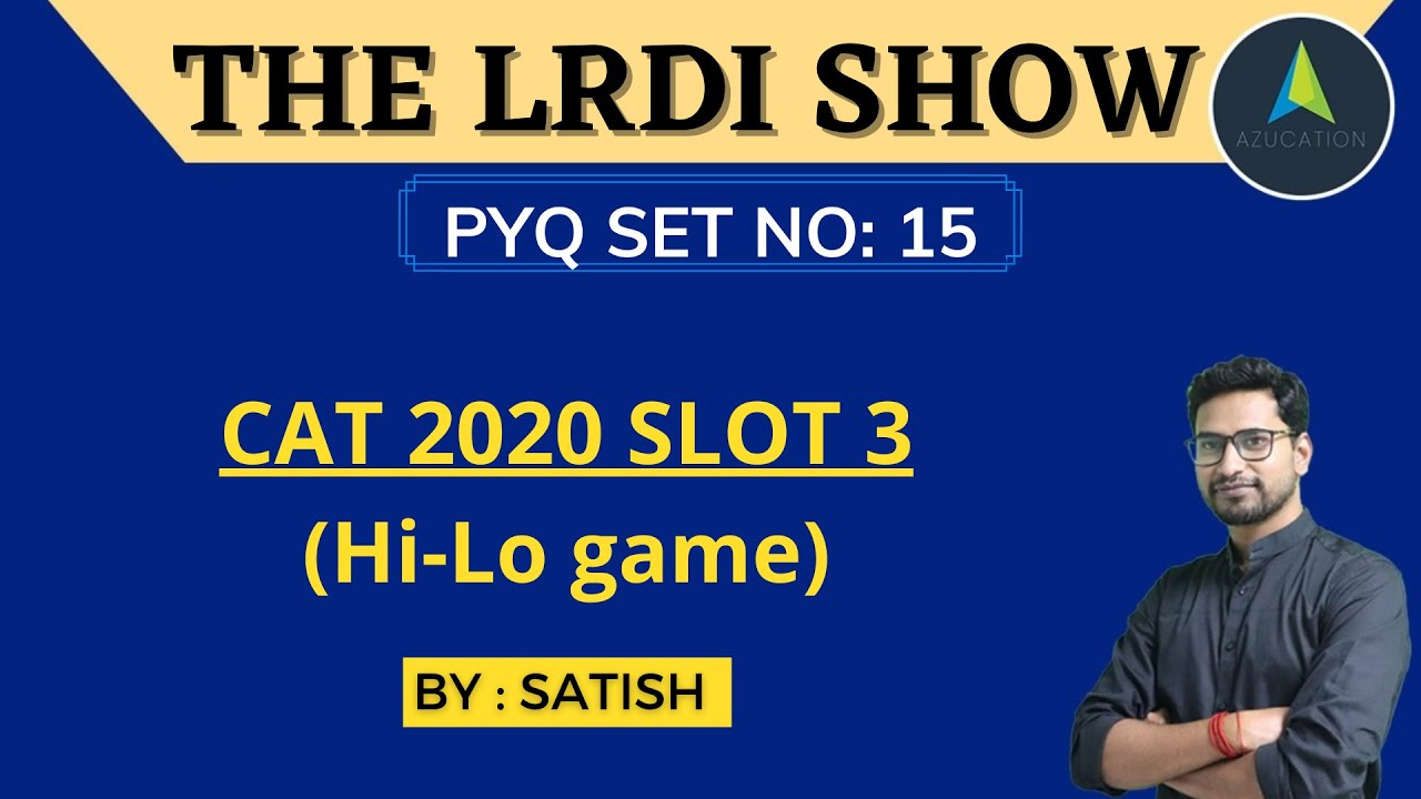 The LRDI Show | PYQ SET 15 | CAT 2020 Slot 3 | HI LO GAME | BY SATISH ...
