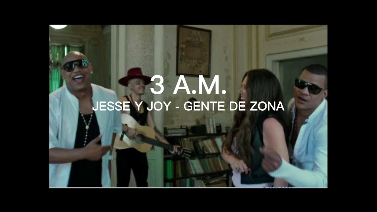 Jesse & joy, Gente de zona - 3 A.M. (letra) - YouTube