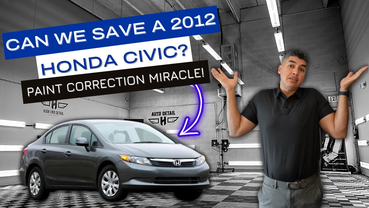 Honda Civic 2012 Paint Correction MIRACLE! - YouTube