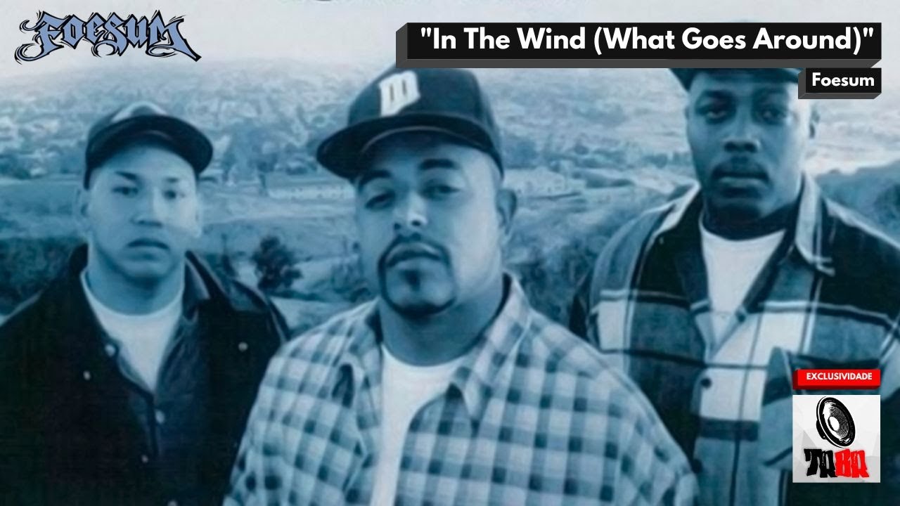 Foesum ft. Bo-Roc - In The Wind (What Goes Around) [Legendado] [FHD ...