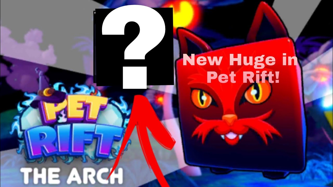 Pet Rift:New Huge ??? - YouTube