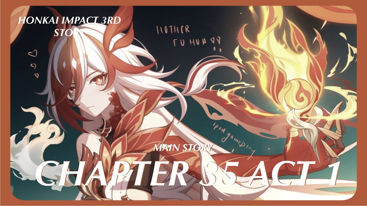 HI3: Chapter 35 - Act I - YouTube