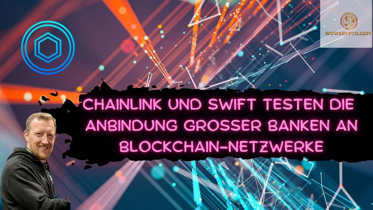 Chainlink und Swift testen die Anbindung großer Banken an Blockchain ...